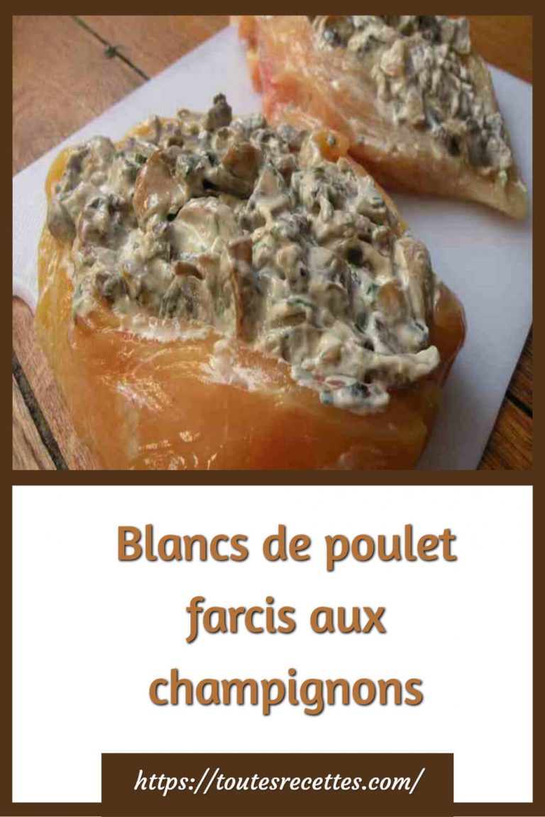Blancs de poulet farcis aux champignons – Toutes Recettes