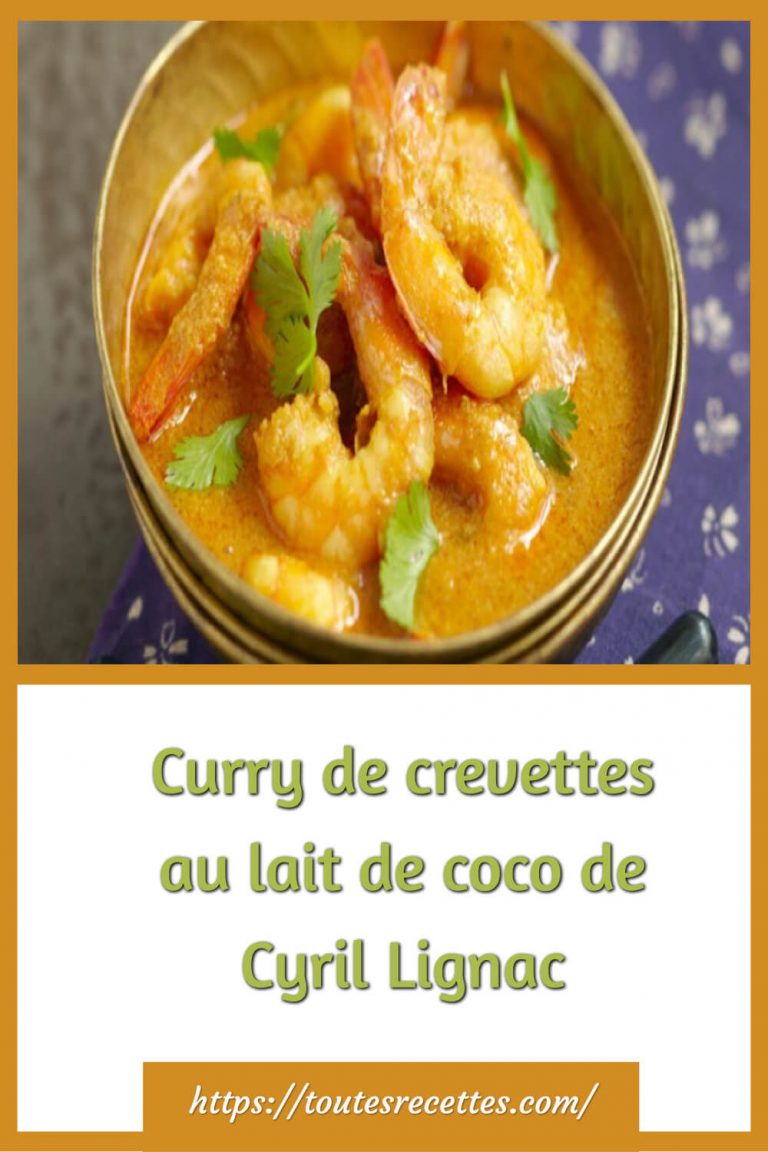 Curry de crevettes au lait de coco de Cyril Lignac – Toutes Recettes