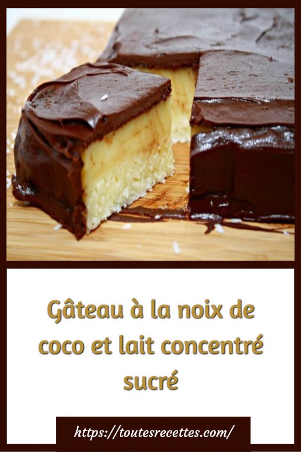 Gâteau à la noix de coco et lait concentré sucré – Toutes Recettes