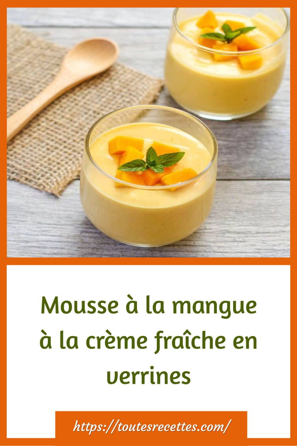 Mousse à la mangue à la crème fraîche en verrines – Toutes Recettes