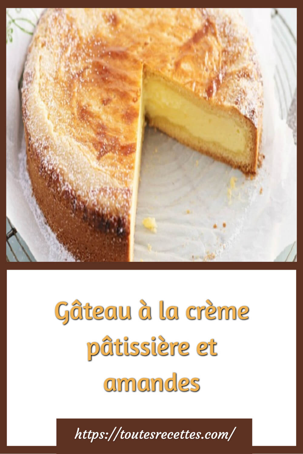 Gâteau à la crème pâtissière et amandes – Toutes Recettes