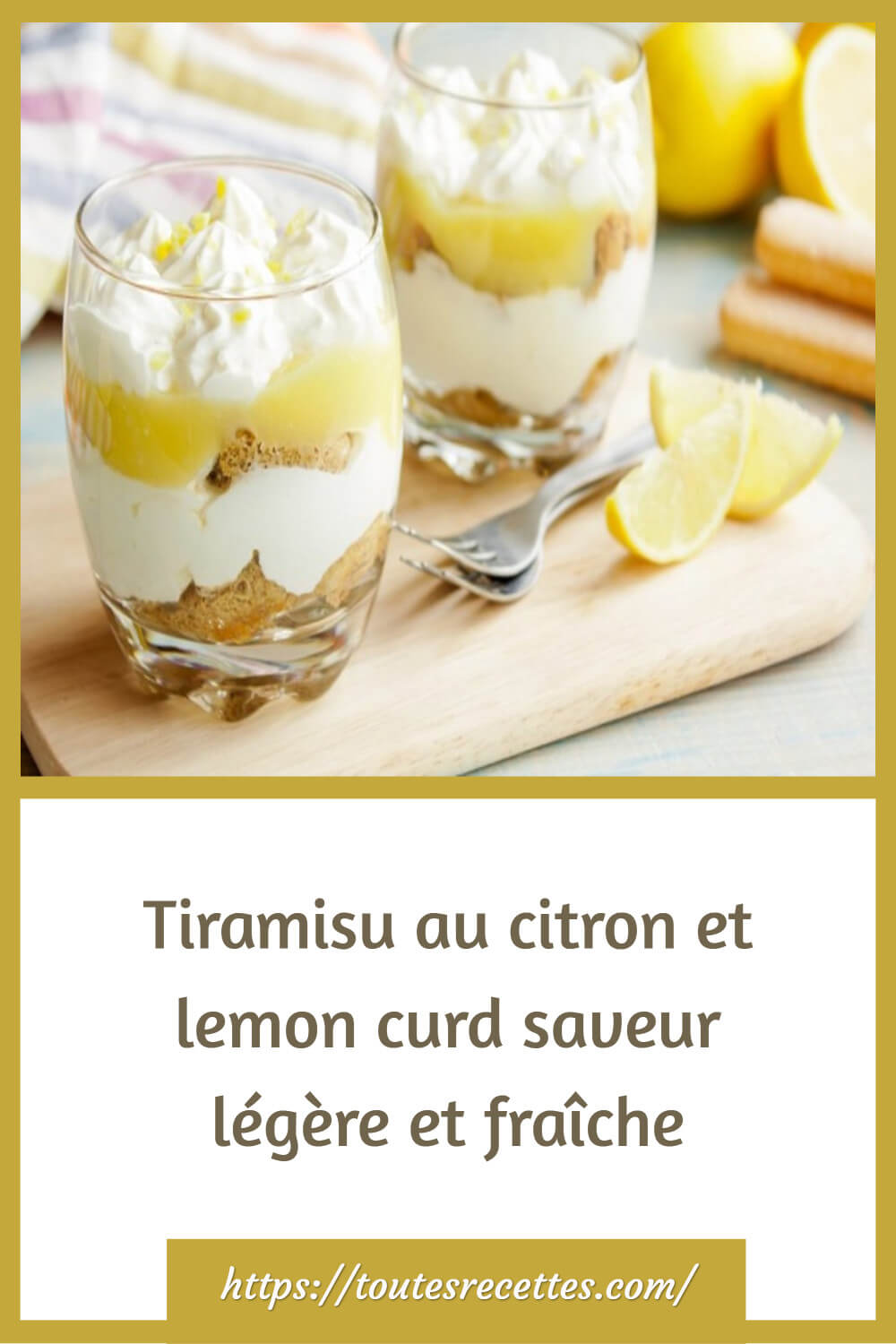 Tiramisu au citron et lemon curd saveur légère et fraîche – Toutes Recettes