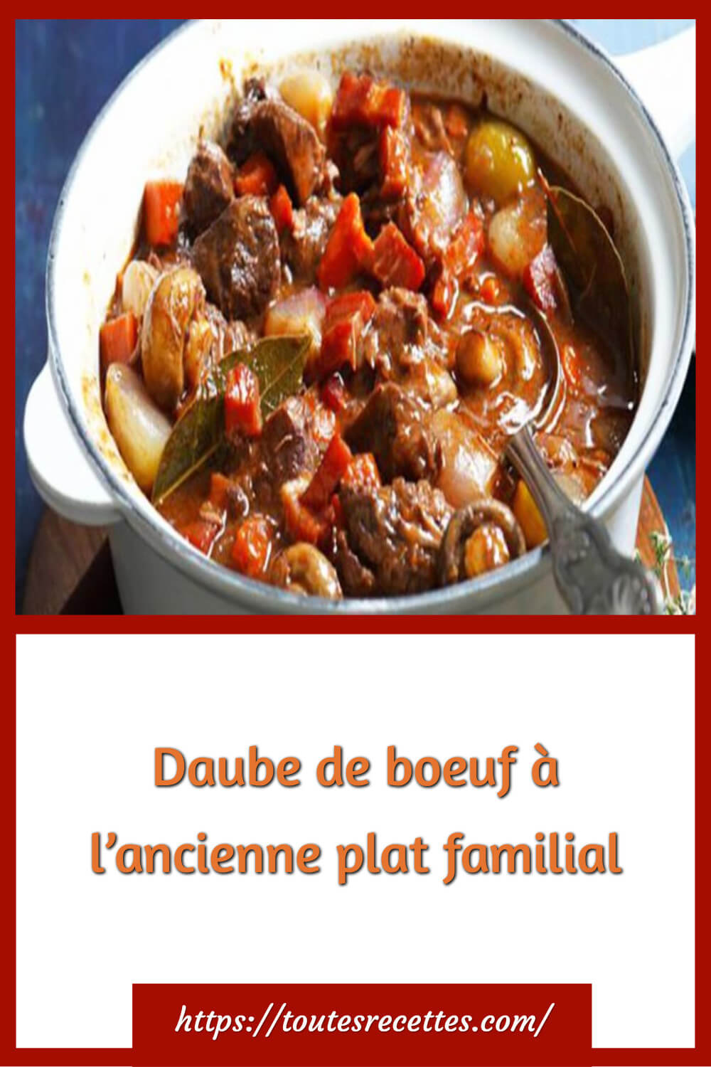 Daube de boeuf à l’ancienne plat familial – Toutes Recettes