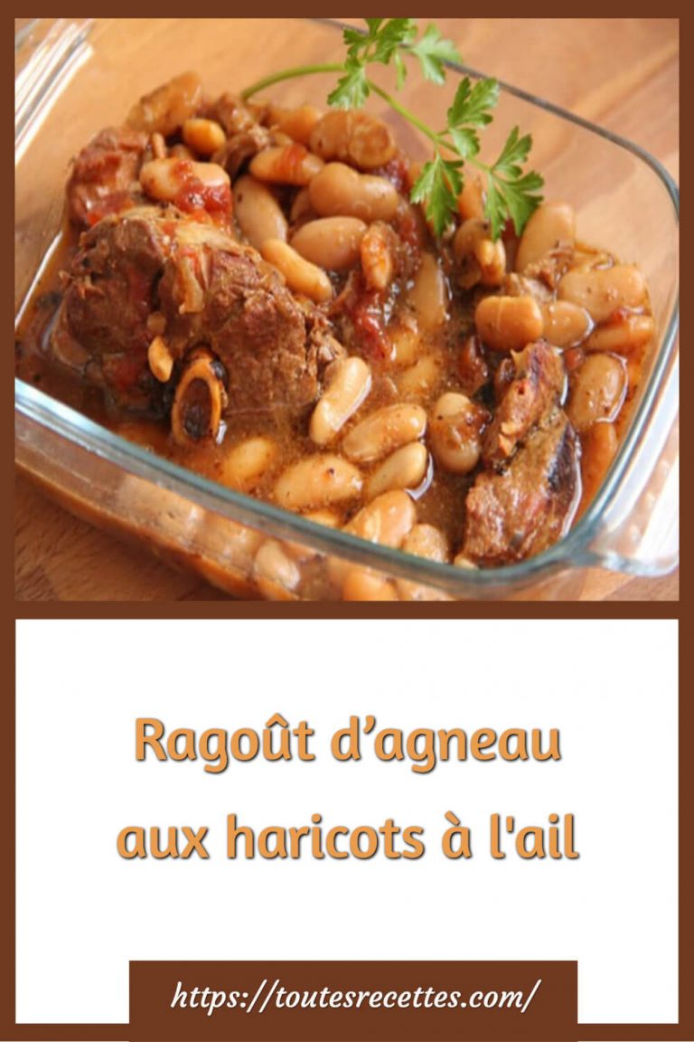 Ragoût d’agneau aux haricots à l’ail – Toutes Recettes