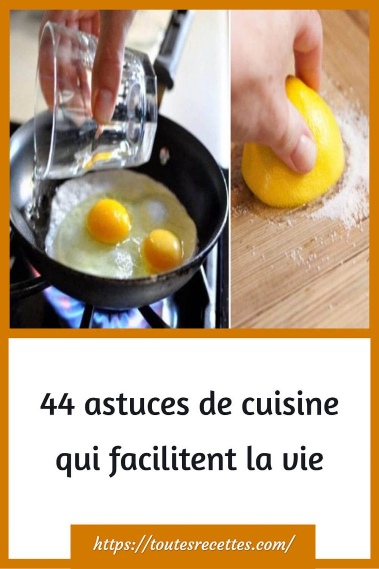 44 astuces de cuisine qui facilitent la vie – Toutes Recettes