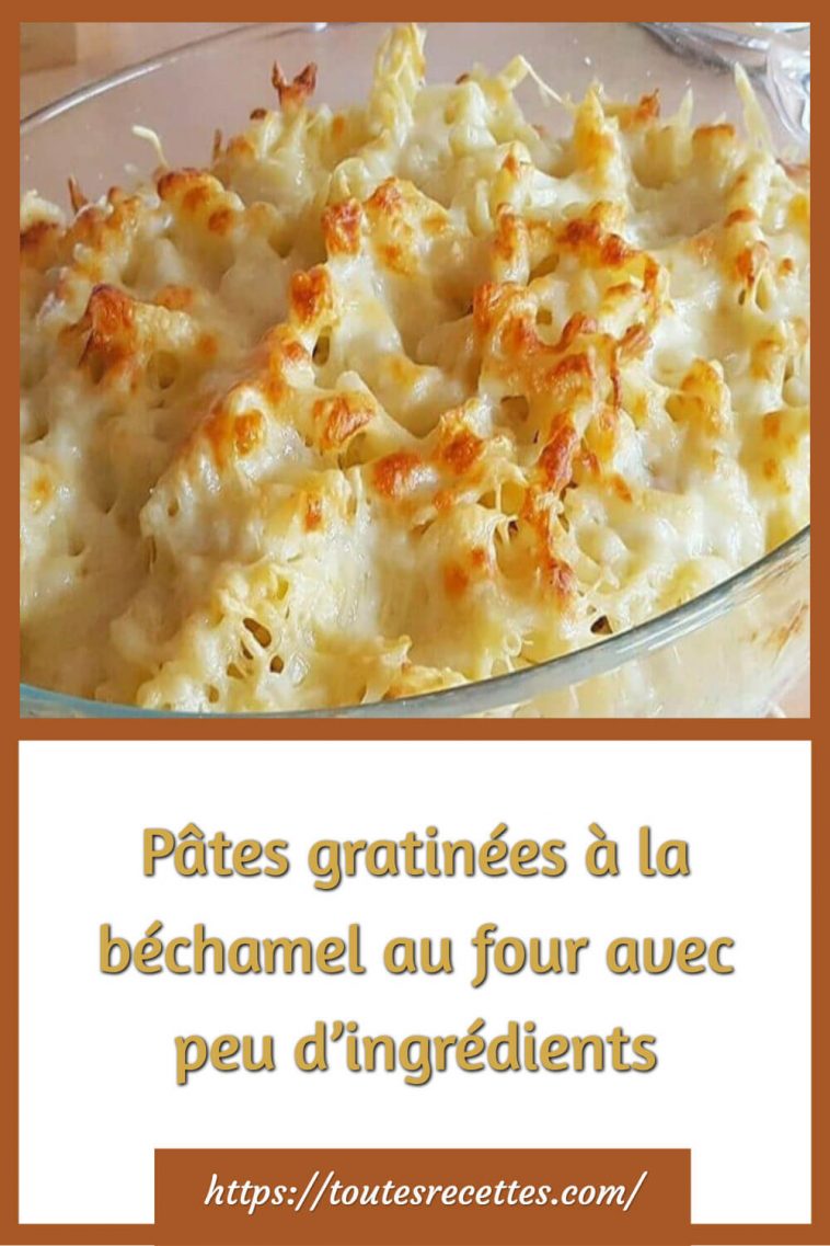 Pâtes gratinées à la béchamel au four – Toutes Recettes